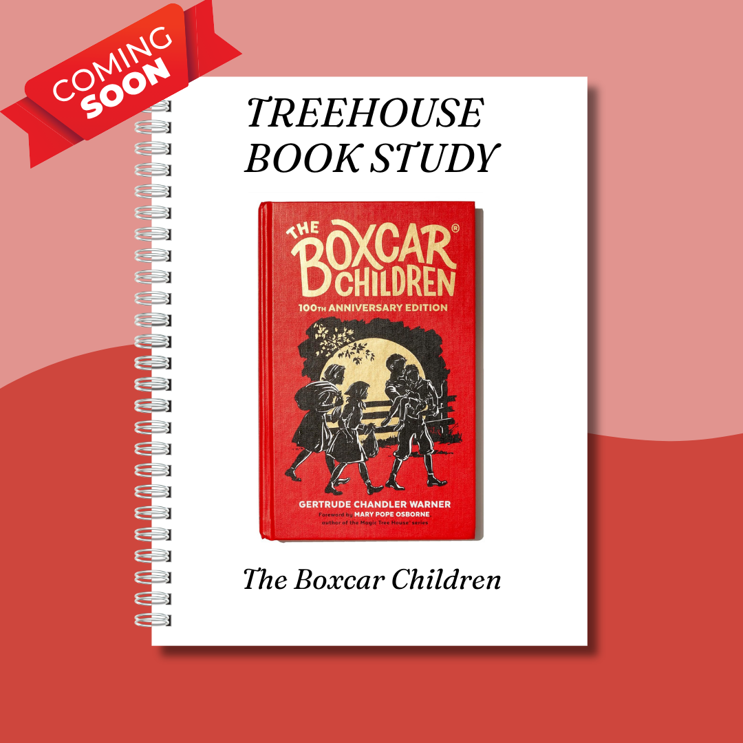 The Boxcar Children Book Study – Treehouse Schoolhouse